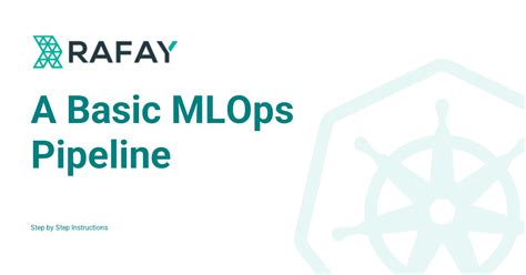 a basic mlops pipeline rafay product documentation