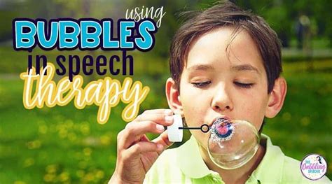 Fantastic Bubbles Speech Therapy Ideas For Prebabe And Elementary