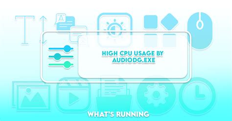 High Cpu Usage By Audiodgexe Solved In Windows 1011 Whats Running