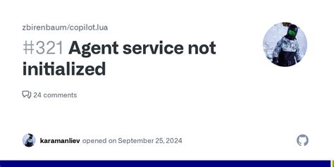 Agent Service Not Initialized Issue Zbirenbaum Copilot Lua GitHub