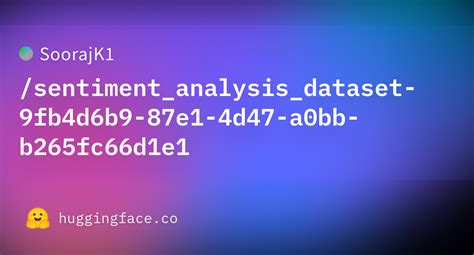 Soorajk1sentimentanalysisdataset 9fb4d6b9 87e1 4d47 A0bb