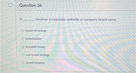 Solved Question 36a Involves A Corporate Umbrella Or Company