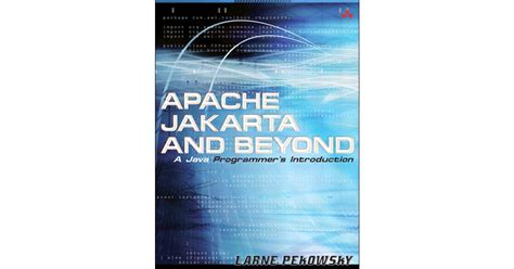 apache jakarta and beyond a java programmer s introduction[book]