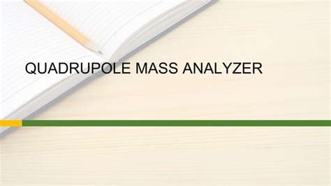 Quadrupole Mass Spectrometer Pptx