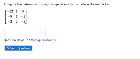 solved compute the determinant using row operations to row
