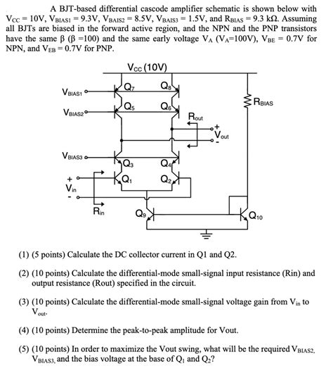 A Bjt Based Differential Cascode Amplifier Schematic Is Shown Below With Vcc 10v Vbias1 9