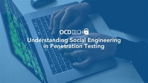 Understanding Social Engineering In Penetration Testing Ocd Tech