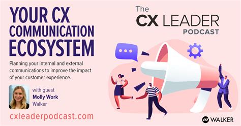 Your Cx Communication Ecosystem The Cx Leader Podcast