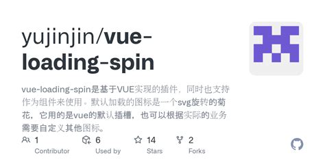 GitHub yujinjin vue loading spin vue loading spin是基于VUE实现的插件同时也支持作为