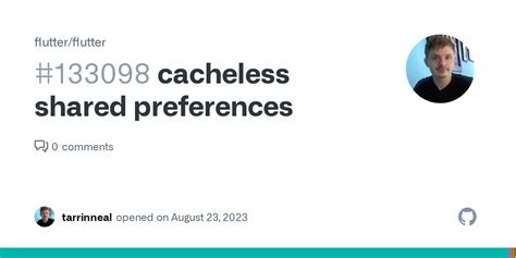 Cacheless Shared Preferences Issue Flutter Flutter GitHub