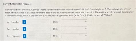 Solved Noninertial Frame Projectile A Device Shoots A Small