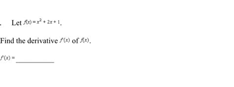 Solved • Let Fx X2 2x1 Find The Derivative X Of