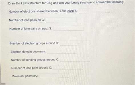 Solved Draw The Lewis Structure For CS And Use Your Lewis Chegg Com
