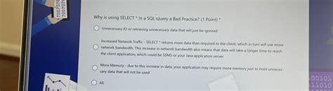Solved Why Is Using Select ﻿in A Sql Query A Bad Practice