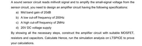 Solved A Sound Sensor Circuit Reads Millivolt Signal And To