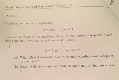 Solved Exploring Graphs Of Parametric Equations Part 4 Chegg Com