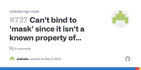 Cant Bind To Mask Since It Isnt A Known Property Of Input · Issue 737 · Jsdaddyngx Mask