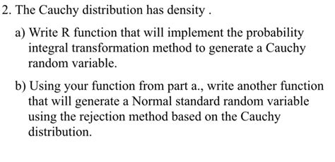 Solved 2 The Cauchy Distribution Has Density A Write R