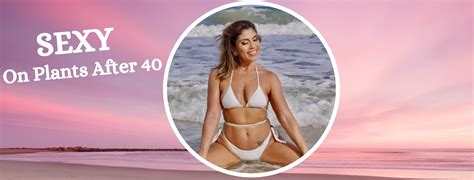 Sexy On Plants After 40 Facebook