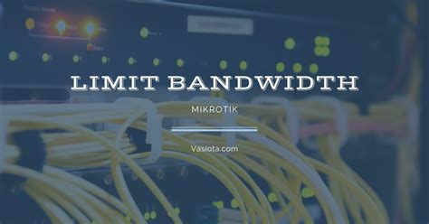 Cara Setting Limit Bandwitdh Mikrotik Dengan Simple Queue