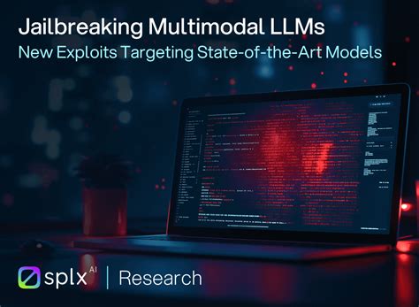 Jailbreaking Multimodal Llms New Exploits Targeting State Of The Art