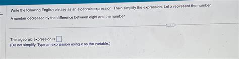 solved write the following english phrase as an algebraic