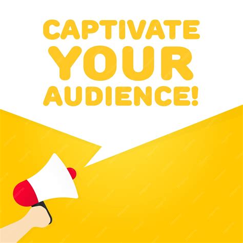 premium vector captivate your audience sign flat yellow text from a megaphone captivate your