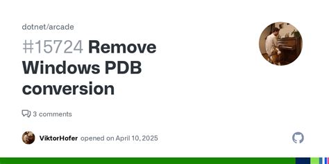 Remove Windows PDB Conversion Issue Dotnet Arcade GitHub