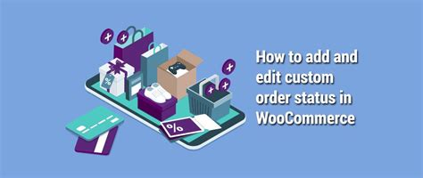 How To Add And Edit Custom Order Status In Woocommerce Bright Plugins