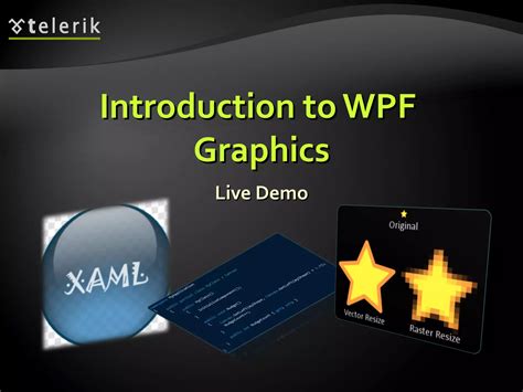 WPF Graphics And Animations PPT WPF Graphics And Animations PPT