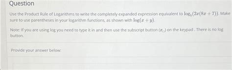 Solved Questionuse The Product Rule Of Logarithms To Write
