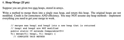 Solved 6 Heap Merge 25 Pts Suppose Vou Are Given Two Max