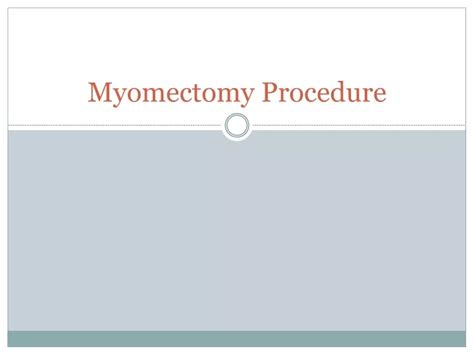Ppt Myomectomy Procedure Powerpoint Presentation Free Download Id 11233171