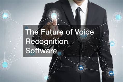 The Future Of Voice Recognition Software Techesko