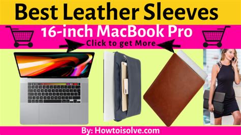 Best Leather Sleeve For MacBook Pro Inch In