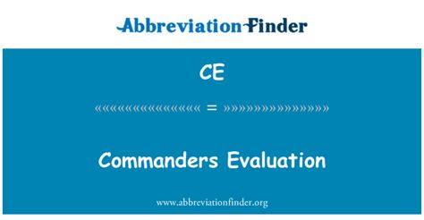 Ce Stands For Commanders Evaluation Abbreviation Finder