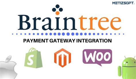 Braintree Payment Gateway Integration Android Ios Metizsoft