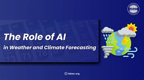 The Role Of Ai In Weather And Climate Forecasting
