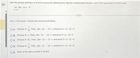 Solved Use The Precise Definition Of A Limit To Prove The