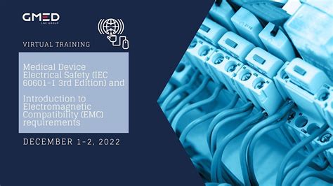 Medical Device Electrical Safety Iec 60601 1 3rd Edition Ed3 1 Online December 1 To