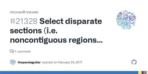 Select Disparate Sections Ie Noncontiguous Regions Of Text · Issue 21328 · Microsoftvscode