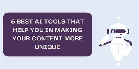Best Ai Tools That Help You In Making Your Content More Unique Noupe