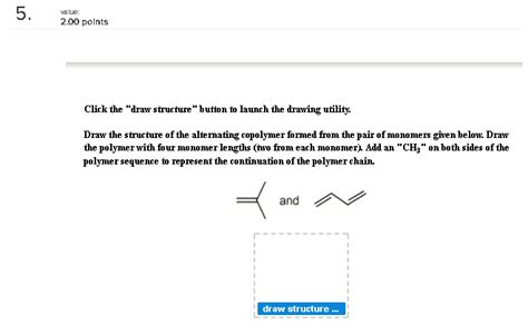 Solved Draw The Structure Of The Alternating Copolymer