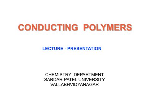 Conducting Polymers Properties Applications