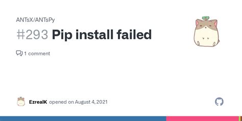 Pip Install Failed · Issue 293 · Antsxantspy · Github