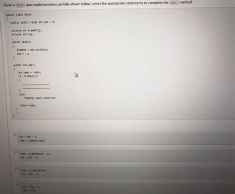 Solved Given A Stack Class Implementation Partially Shown