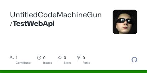 GitHub UntitledCodeMachineGun TestWebApi