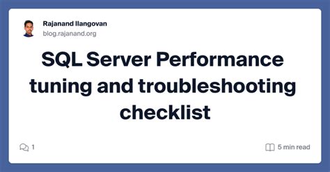 Sql Server Performance Tuning And Troubleshooting Checklist Mohammed Anzar Khan
