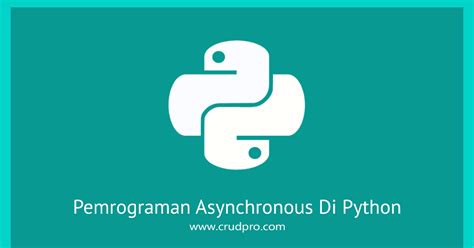 Pemrograman Asynchronous Di Python Crudpro