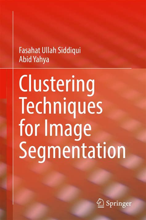 clustering techniques for image segmentation ebook by fasahat ullah